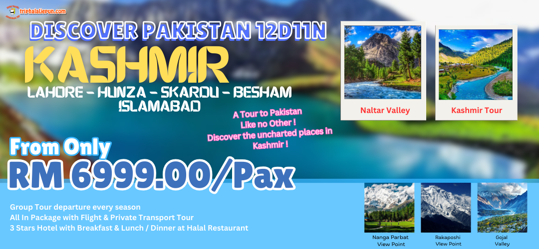 Pakej Discover Pakistan 12H11M – Trip Halal Jepun